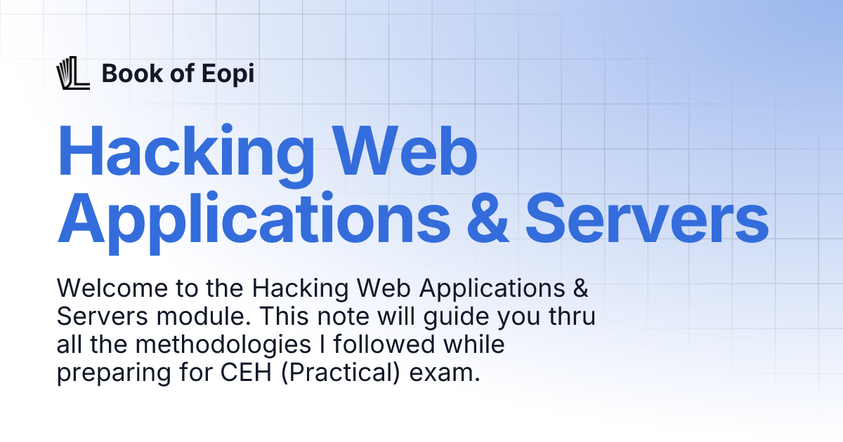 Hacking Web Applications & Servers | Book of Eopi