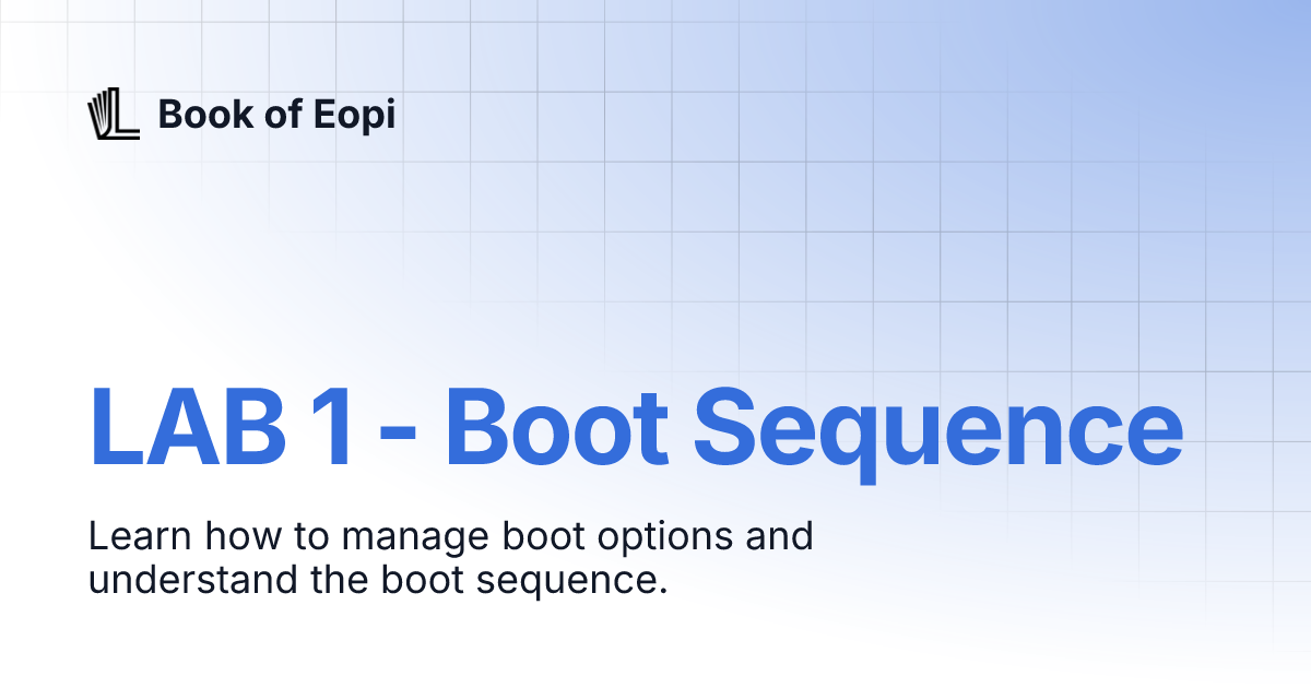 LAB 1 - Boot Sequence | Book of Eopi